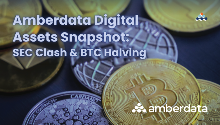 Amberdata Digital Assets Snapshot: SEC Clash & BTC Halving